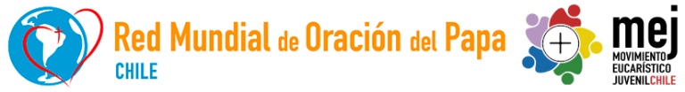 Red Mundial de Oración del Papa (RMOP) – RMOP Chile